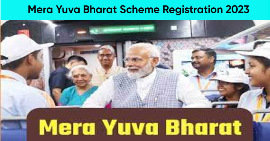 Mera Yuva Bharat Scheme 2023: Registration From
